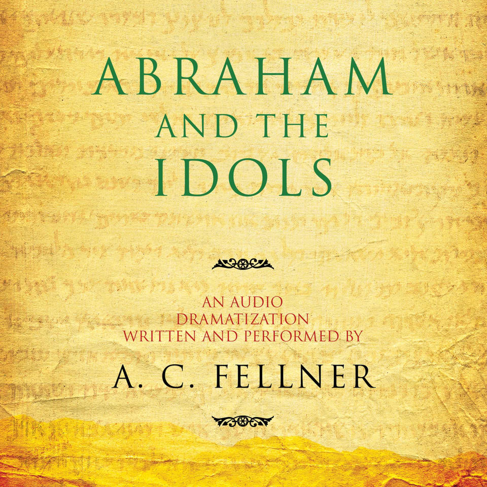 Abraham and the Idols by A.C. Fellner - Audiobook