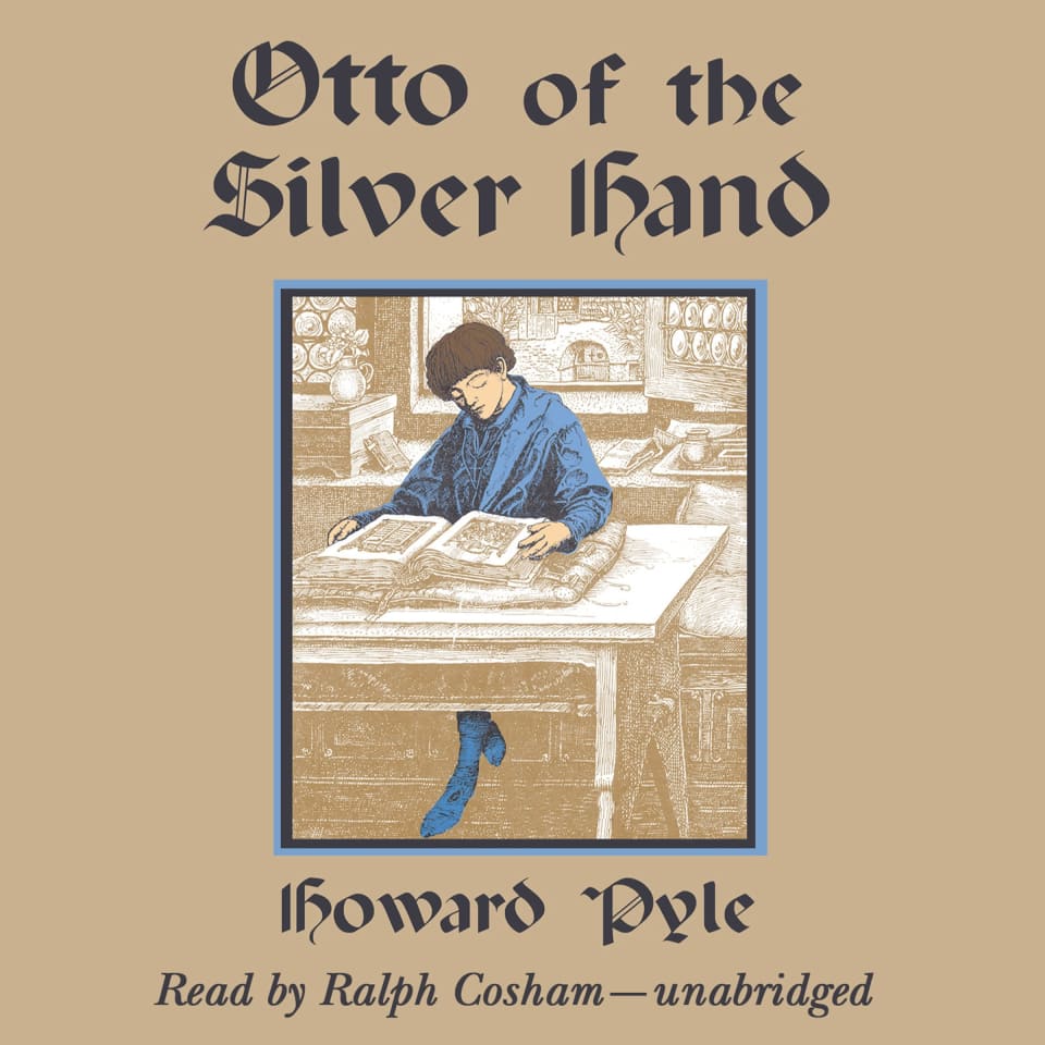 Otto of the Silver Hand by Howard Pyle - Audiobook