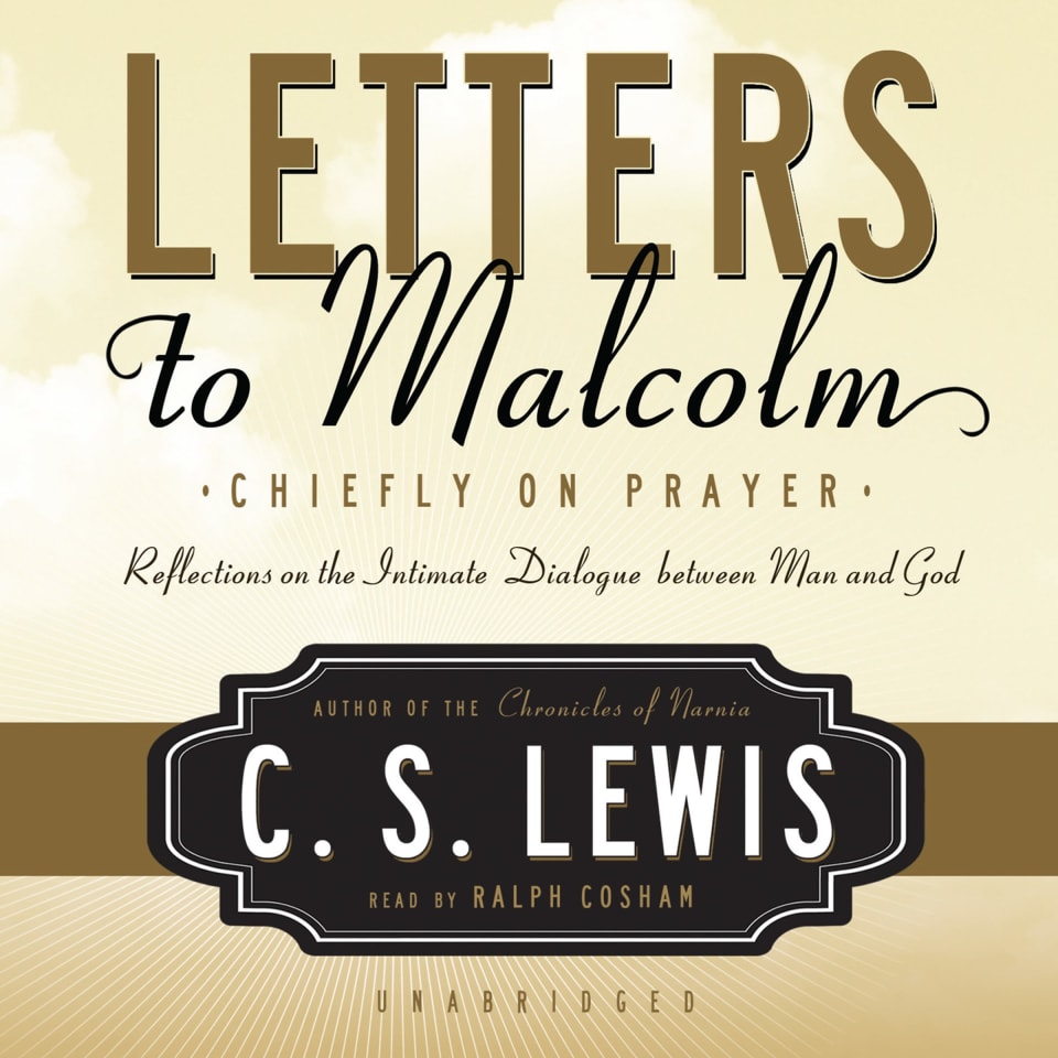 Letters to Malcolm by C. S. Lewis - Audiobook