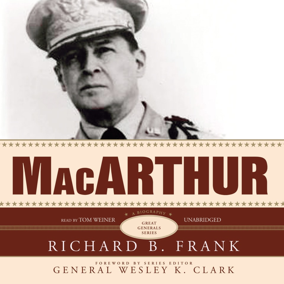 MacArthur by General Wesley K. Clark & Richard B. Frank - Audiobook