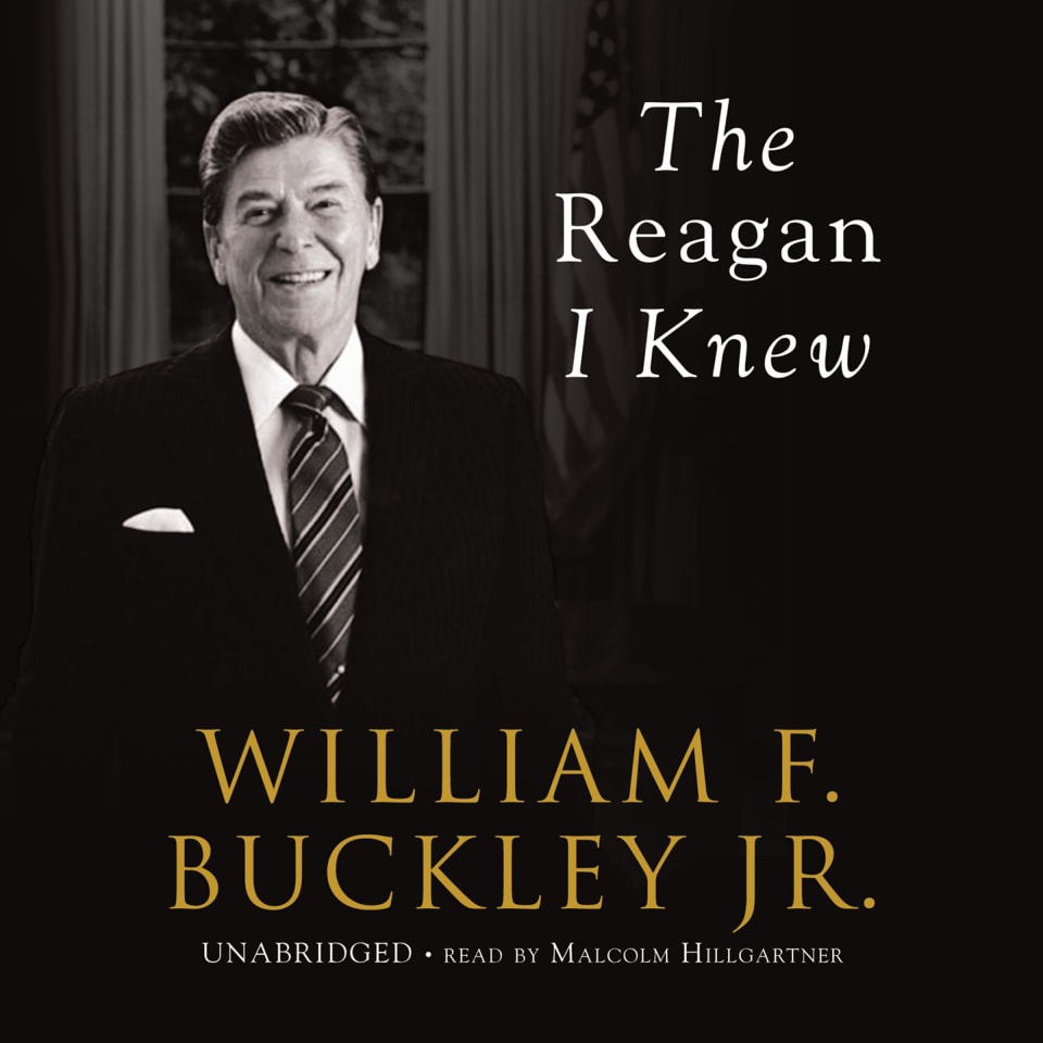The Reagan I Knew by William F. Buckley Jr. - Audiobook