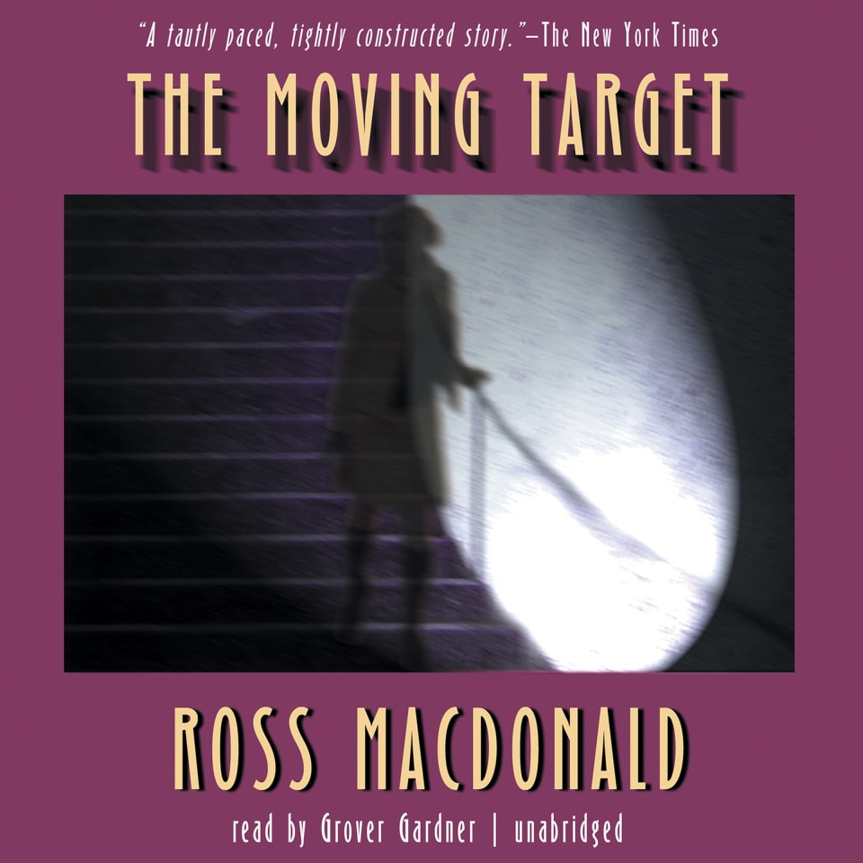 The Moving Target by Ross Macdonald - Audiobook