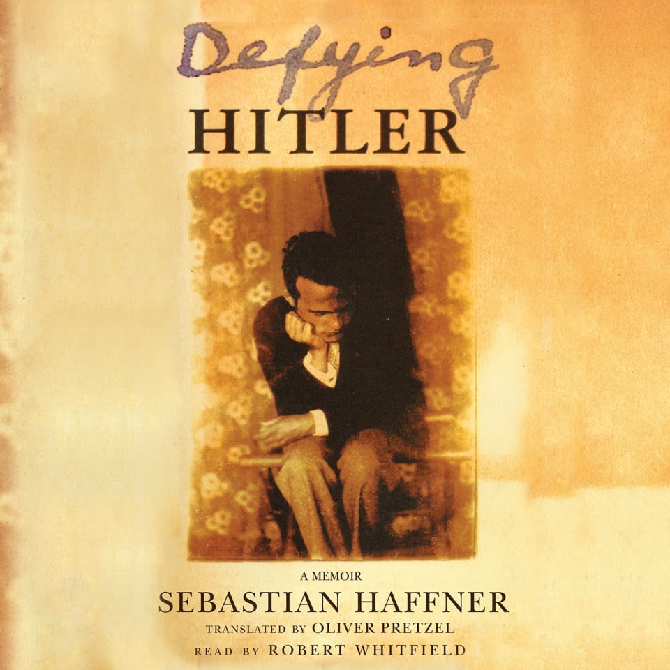Defying Hitler by Oliver Pretzel & Sebastian Haffner - Audiobook