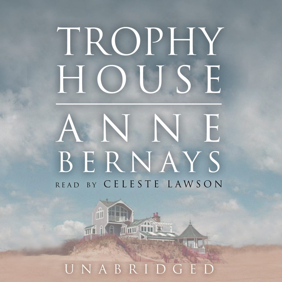 Trophy House by Anne Bernays - Audiobook