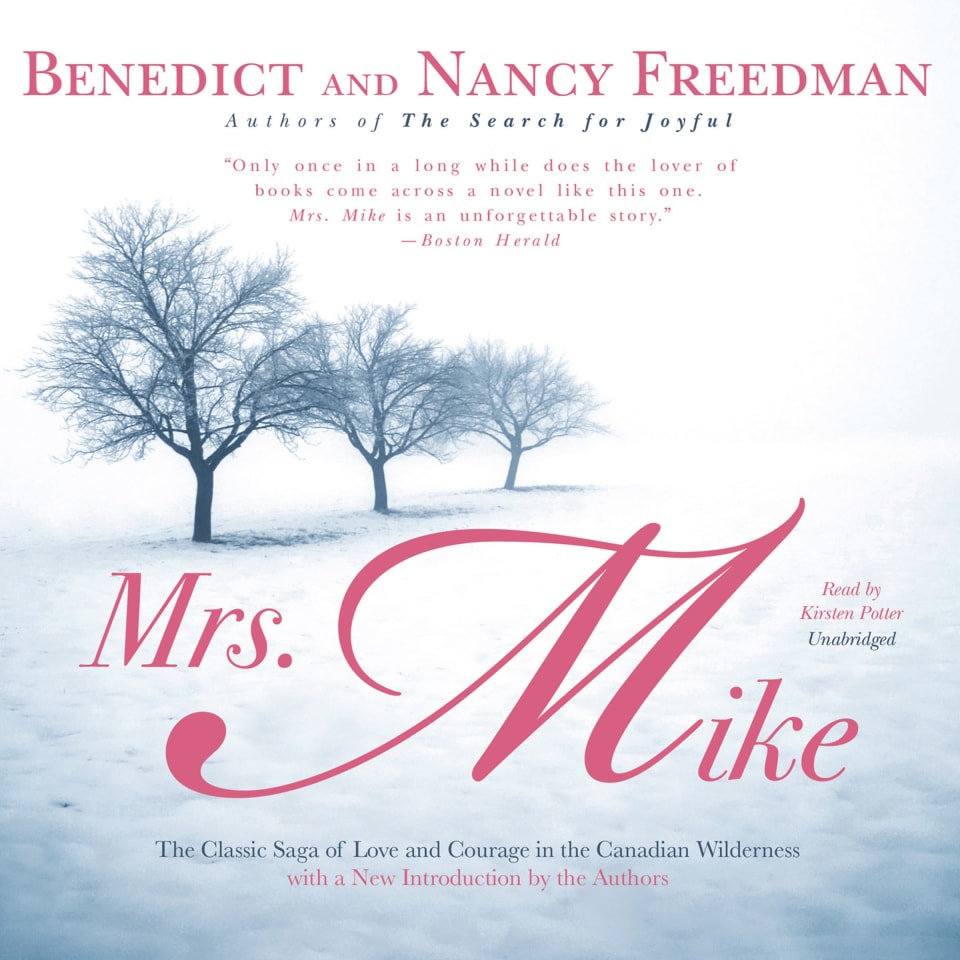 Mrs. Mike by Benedict Freedman & Nancy Freedman - Audiobook (No ...