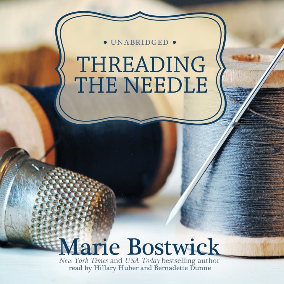 Threading the Needle by Marie Bostwick - Audiobook