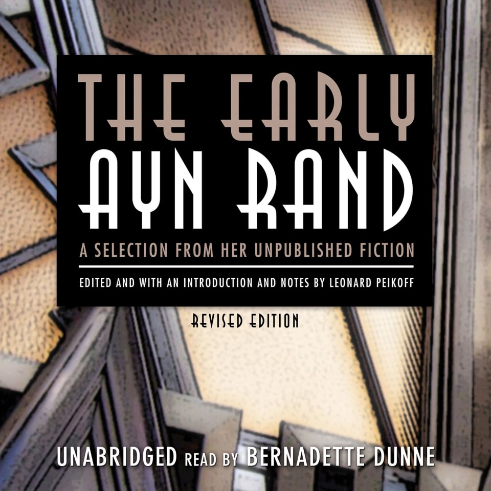 The Early Ayn Rand, Revised Edition by Ayn Rand & Leonard Peikoff ...