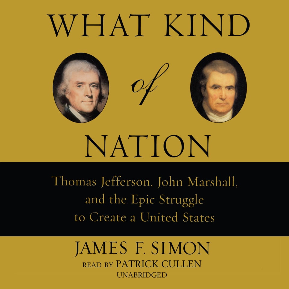 What Kind of Nation by James F. Simon - Audiobook
