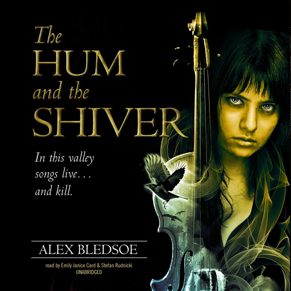 The Hum and the Shiver by Alex Bledsoe - Audiobook