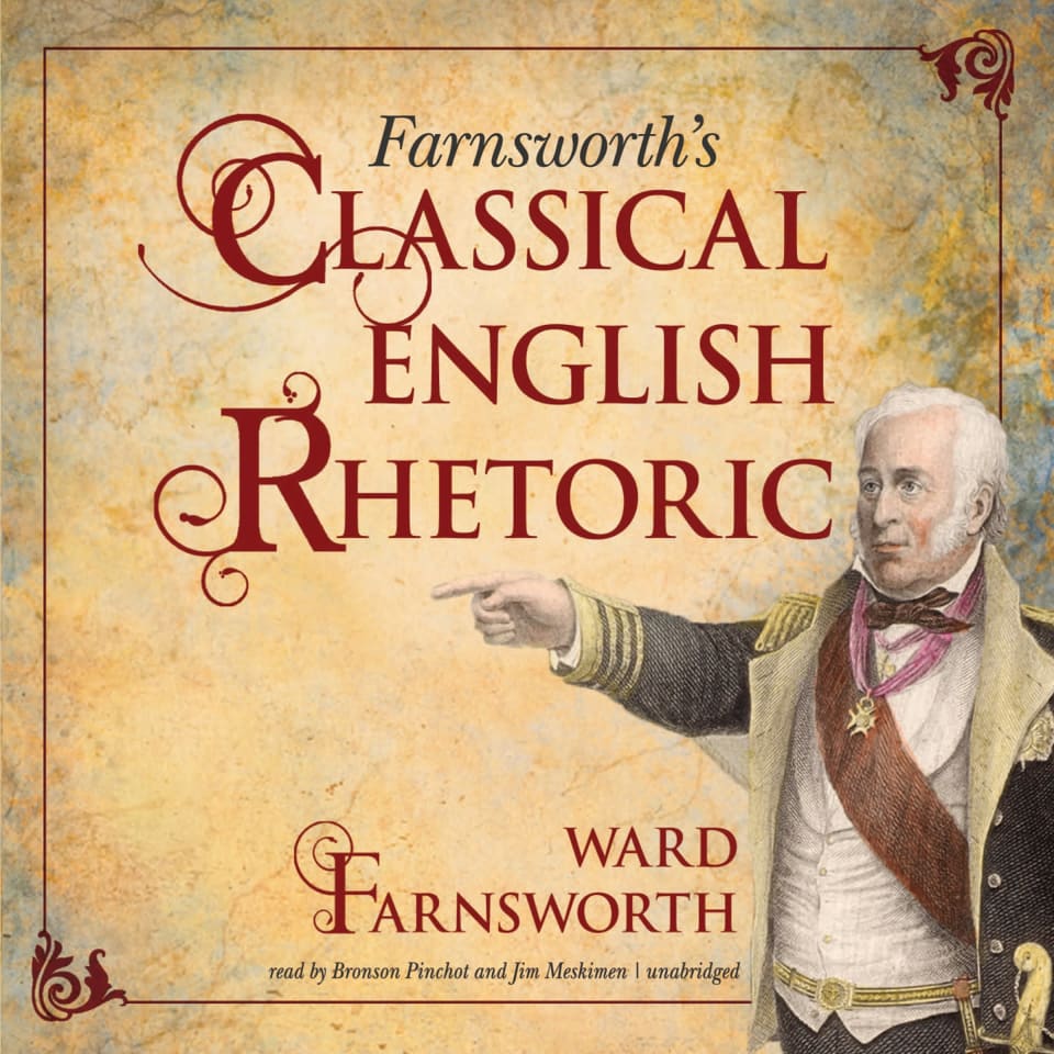 Farnsworth’s Classical English Rhetoric by Ward Farnsworth - Audiobook
