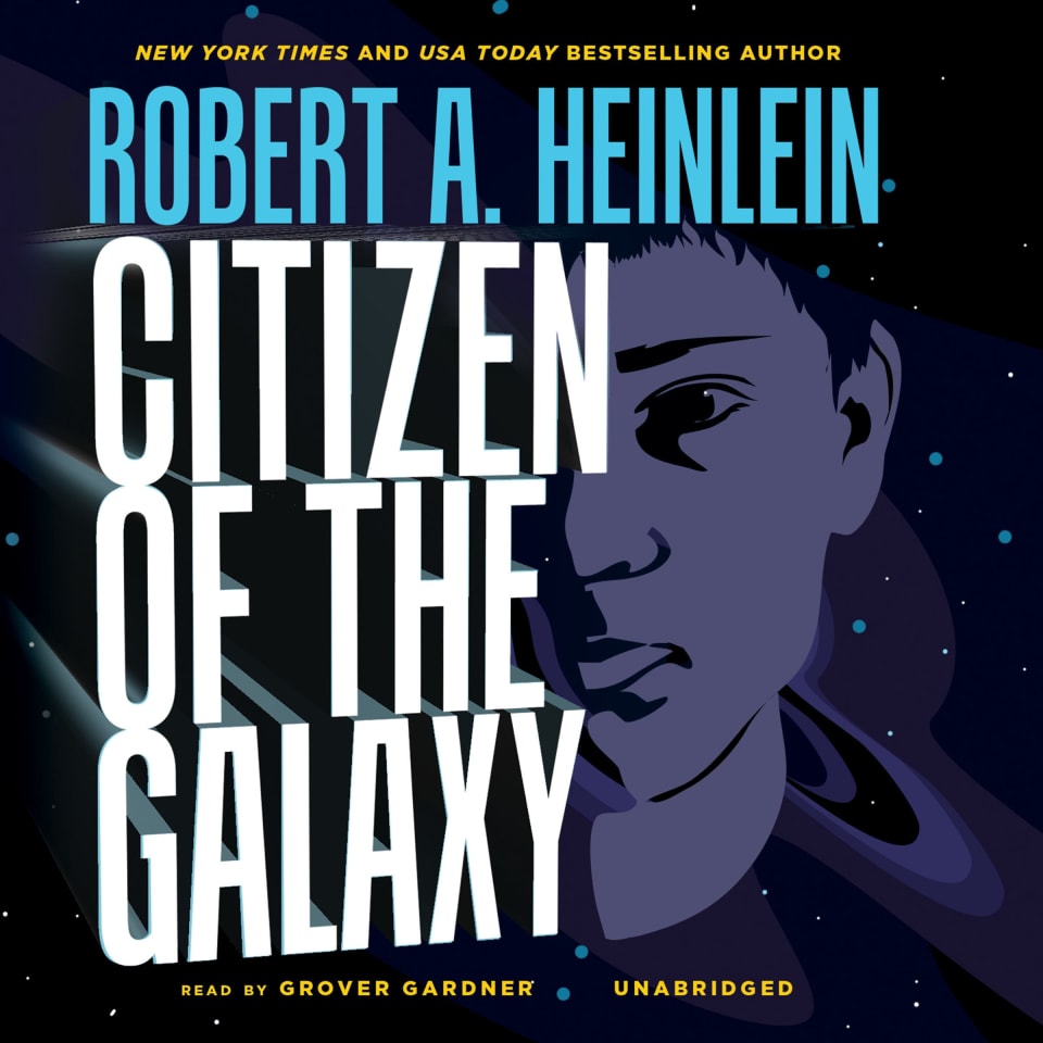 Citizen of the Galaxy by Robert A. Heinlein - Audiobook