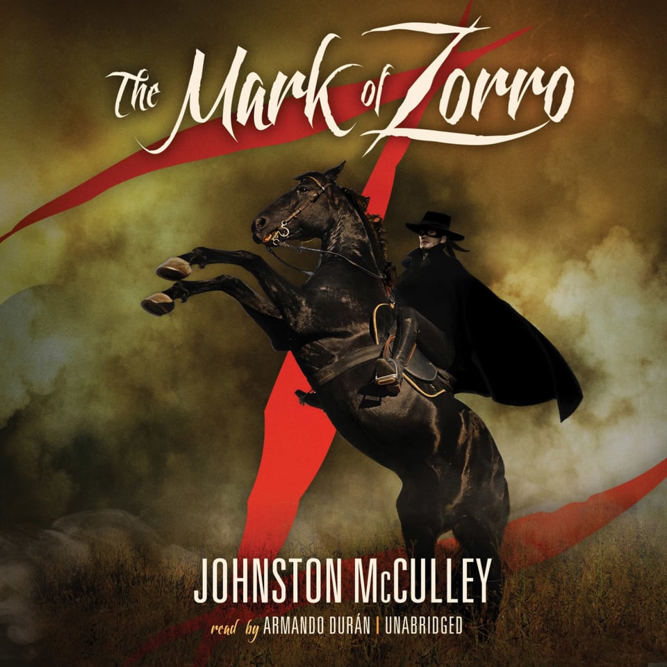 The Mark of Zorro by Johnston McCulley - Audiobook