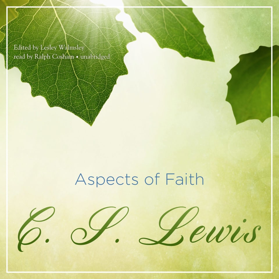 Aspects of Faith by C. S. Lewis - Audiobook (No Subscription)