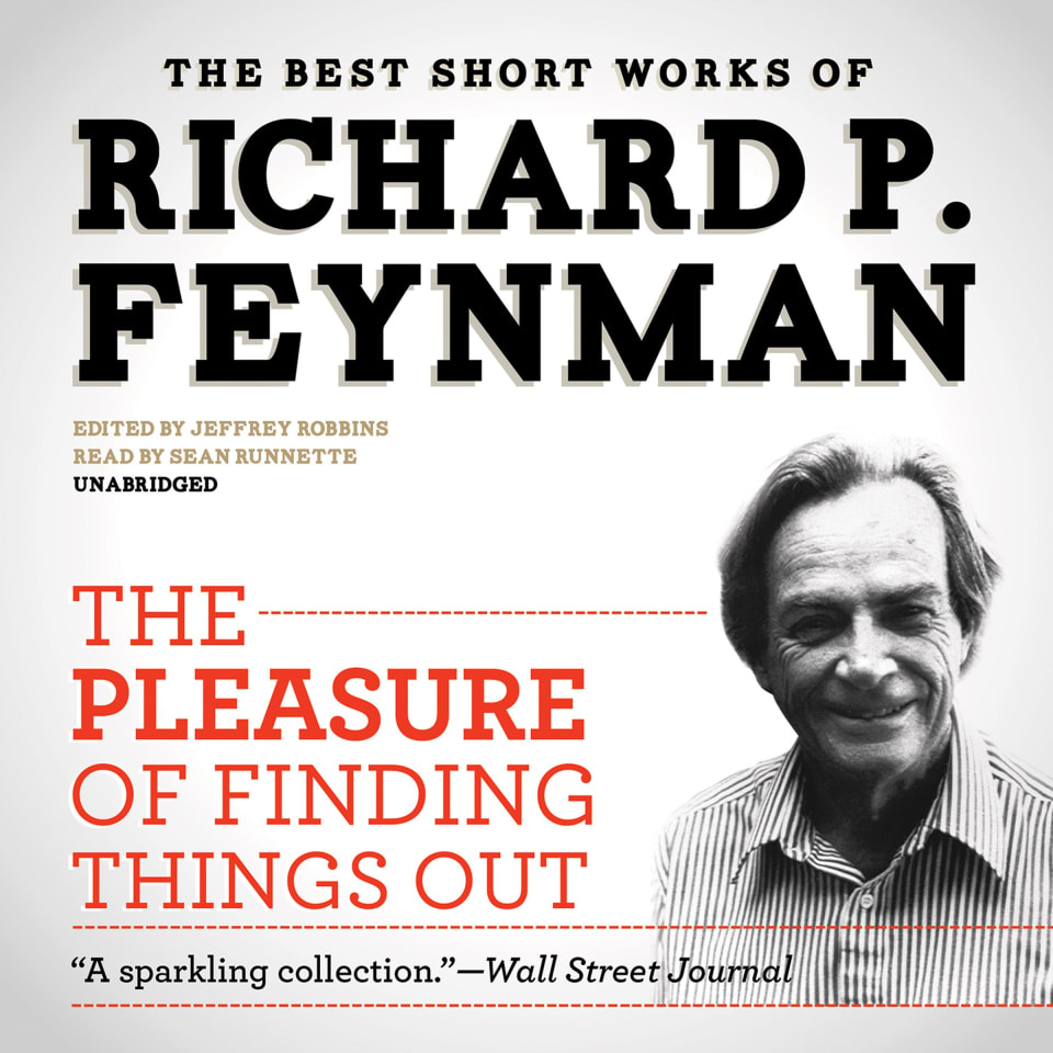 The Pleasure of Finding Things Out by Richard P. Feynman - Audiobook