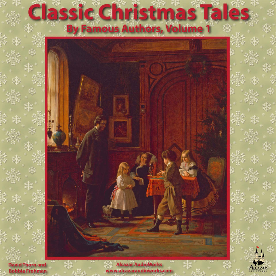 Classic Christmas Tales by Famous Authors, Vol. 1 by Collected Authors ...