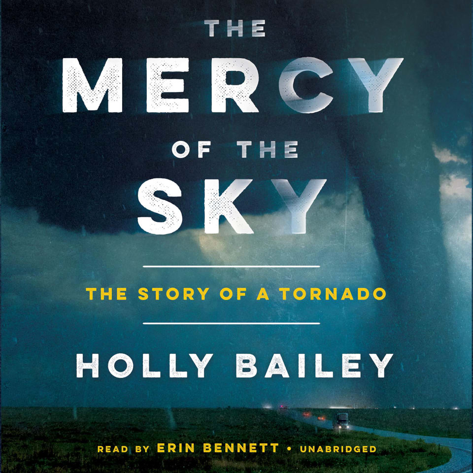 The Mercy of the Sky by Holly Bailey - Audiobook