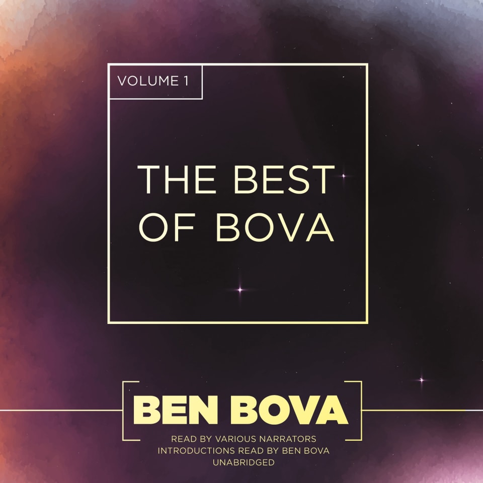 The Best of Bova, Vol. 1 by Ben Bova - Audiobook