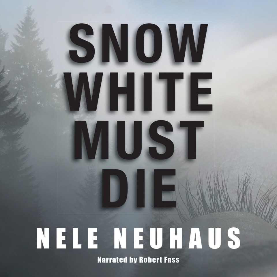 Snow White Must Die by Nele Neuhaus & Steven T. Murray - Audiobook