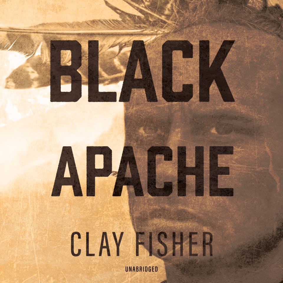 Black Apache by Clay Fisher - Audiobook