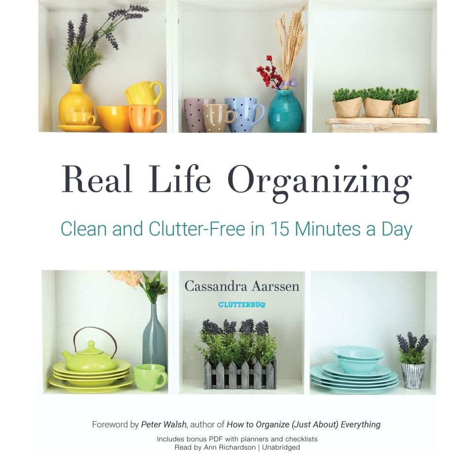 Real Life Organizing by Cassandra Aarssen & Peter Walsh - Audiobook