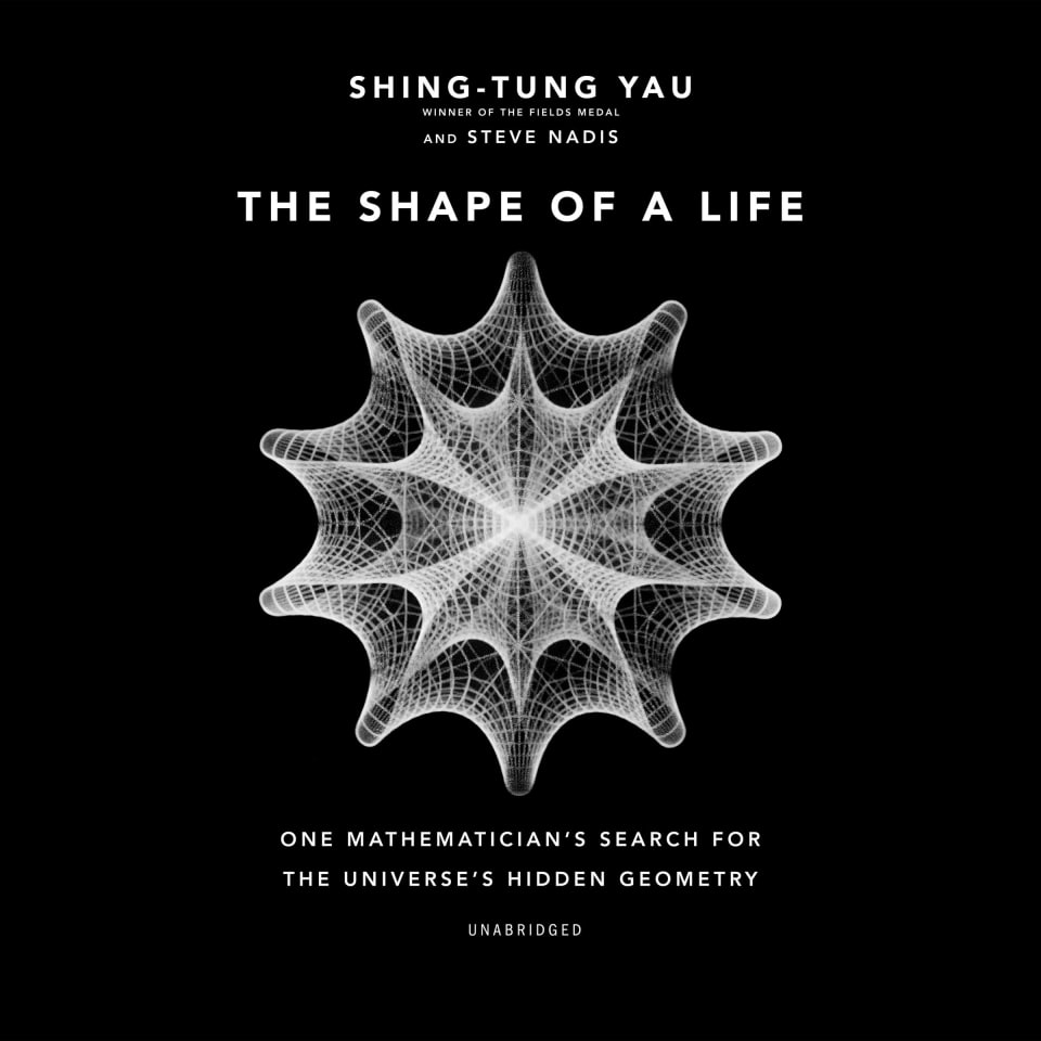 The Shape of a Life by Shing-Tung Yau & Steve Nadis - Audiobook