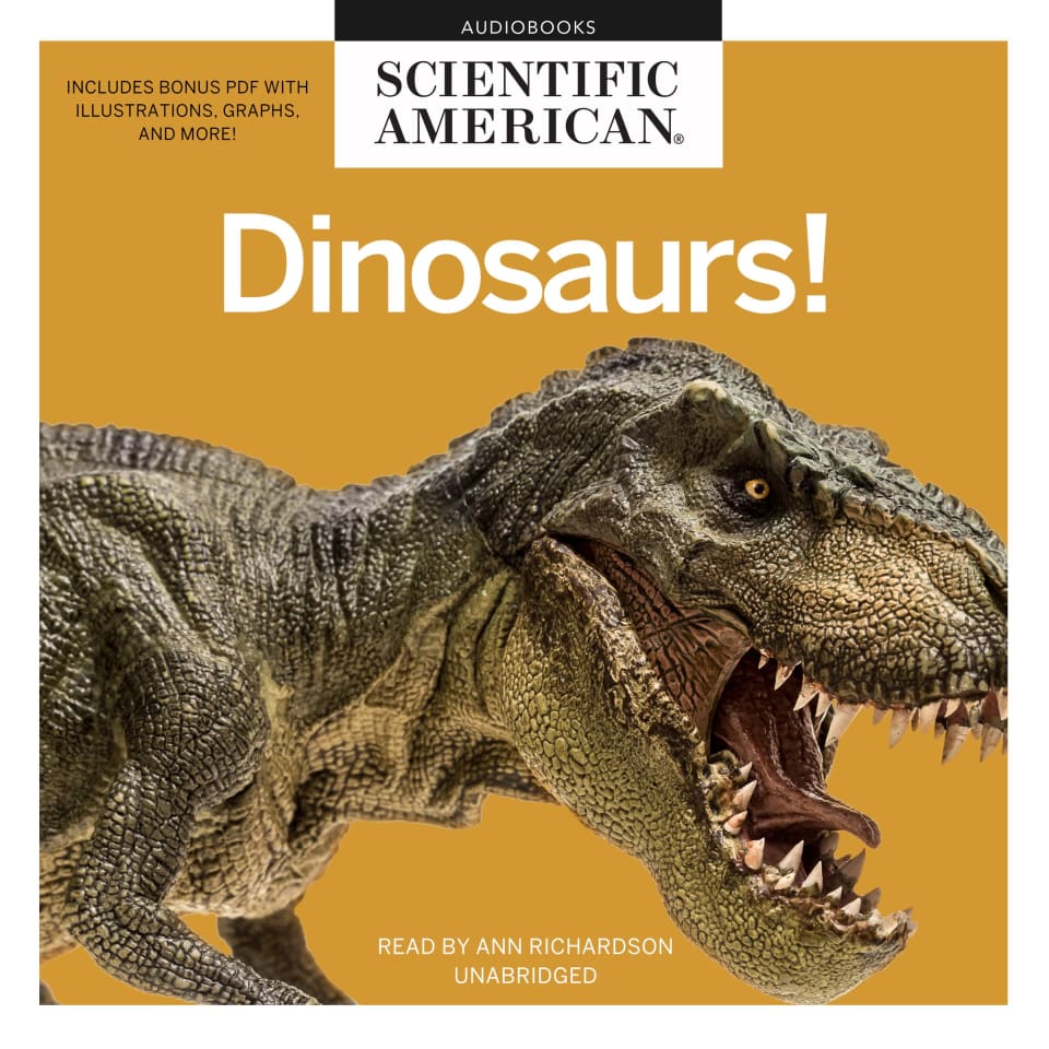 Dinosaurs! by Scientific American - Audiobook