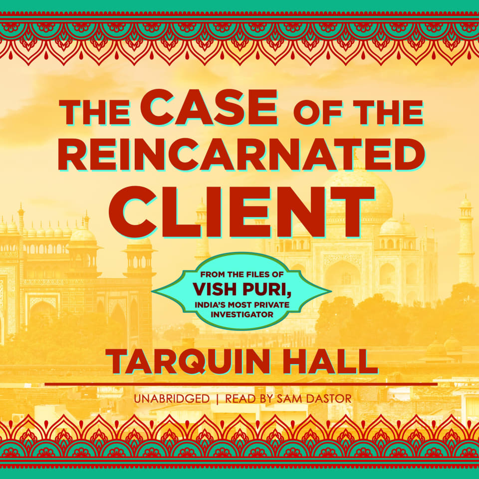 The Case of the Reincarnated Client by Tarquin Hall - Audiobook