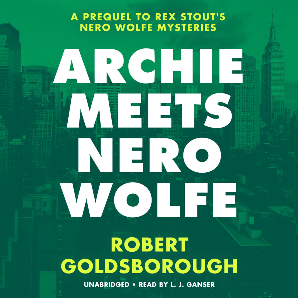 Archie Meets Nero Wolfe by Robert Goldsborough - Audiobook