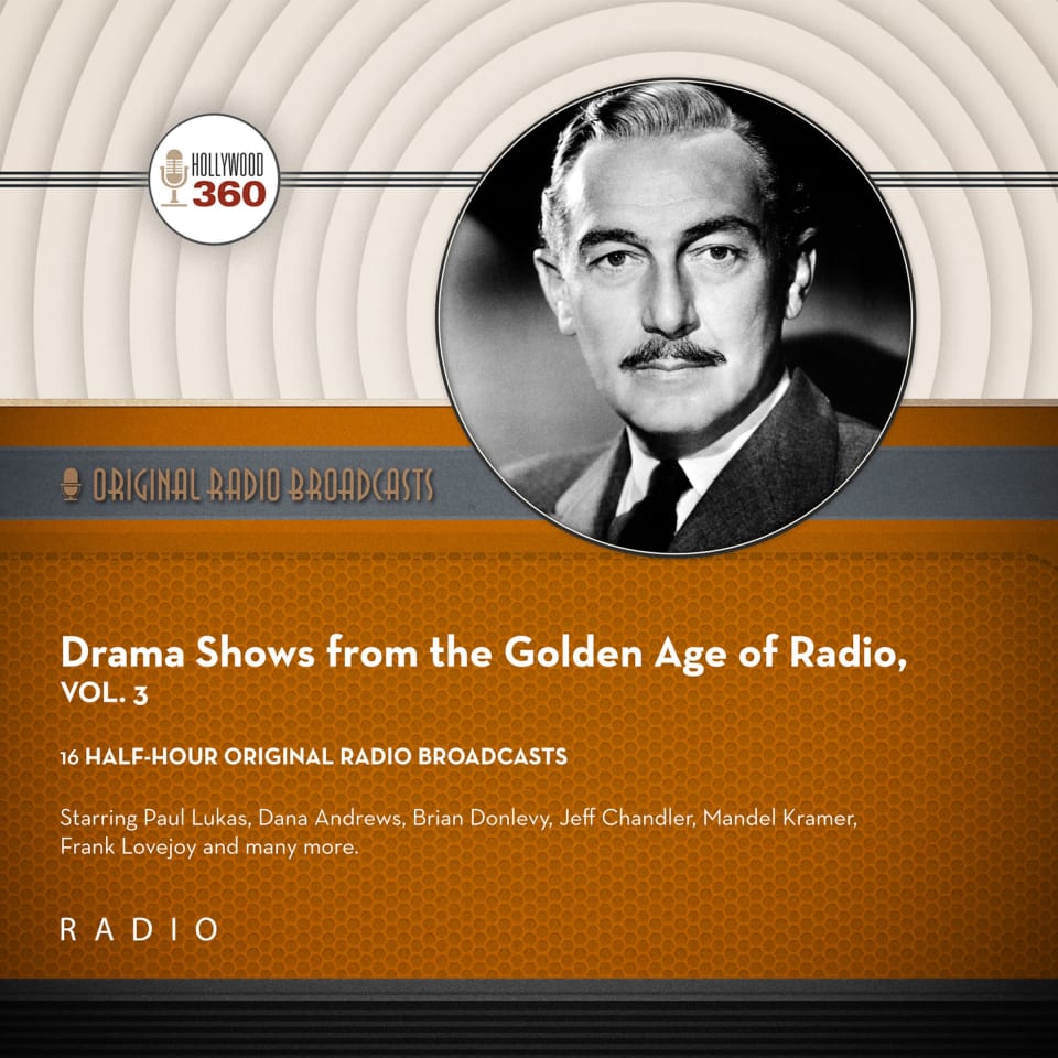 Drama Shows from the Golden Age of Radio, Vol. 3 by Black Eye ...