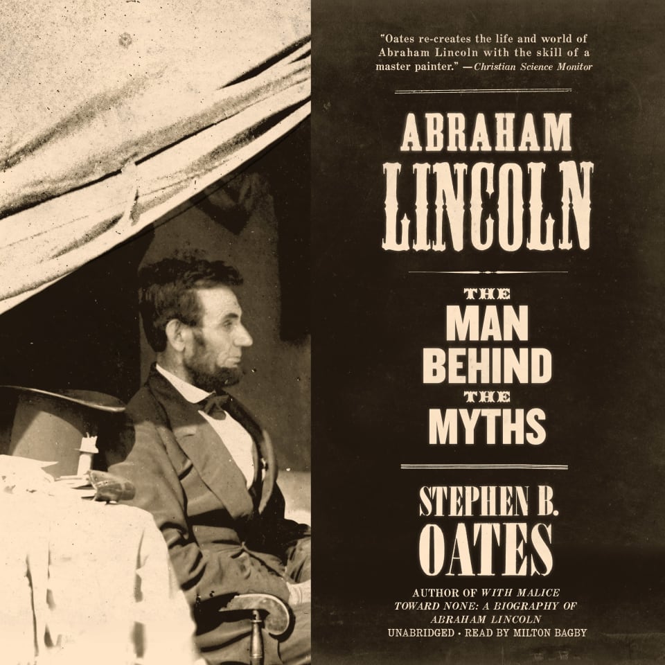 Abraham Lincoln by Stephen B. Oates - Audiobook