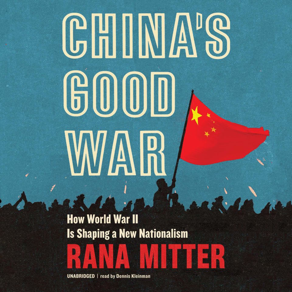 China's Good War by Rana Mitter - Audiobook