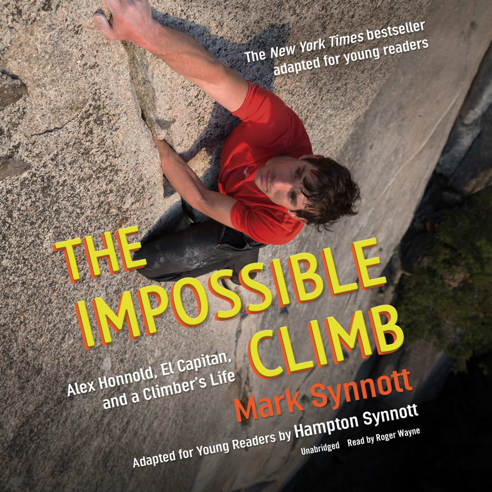 The Impossible Climb (Young Readers Adaptation) by Hampton Synnott & Mark Synnott - Audiobook