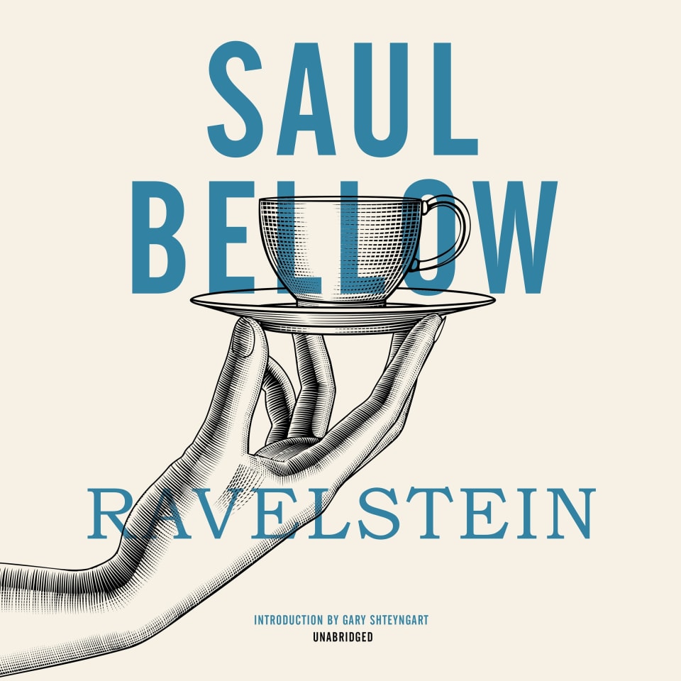 Ravelstein by Gary Shteyngart & Saul Bellow - Audiobook