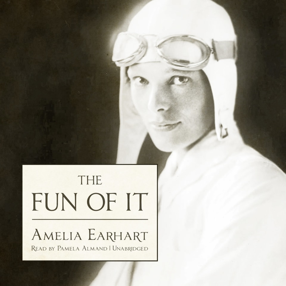 The Fun of It by Amelia Earhart - Audiobook