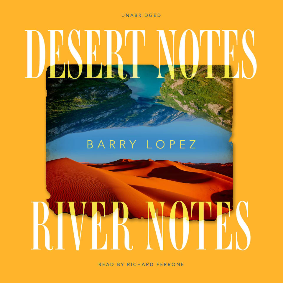 Desert Notes and River Notes by Barry Lopez - Audiobook