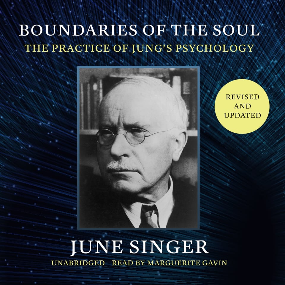 Boundaries of the Soul, Revised and Updated by June Singer - Audiobook