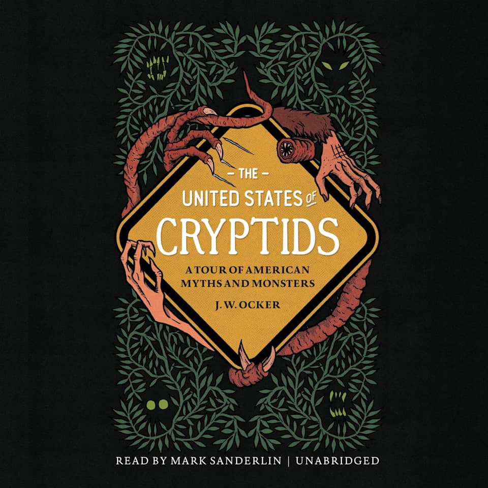 The United States of Cryptids by J. W. Ocker - Audiobook
