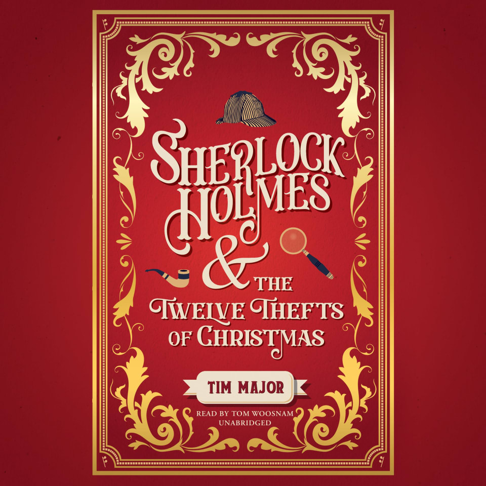 Sherlock Holmes and the Twelve Thefts of Christmas by Tim Major - Audiobook