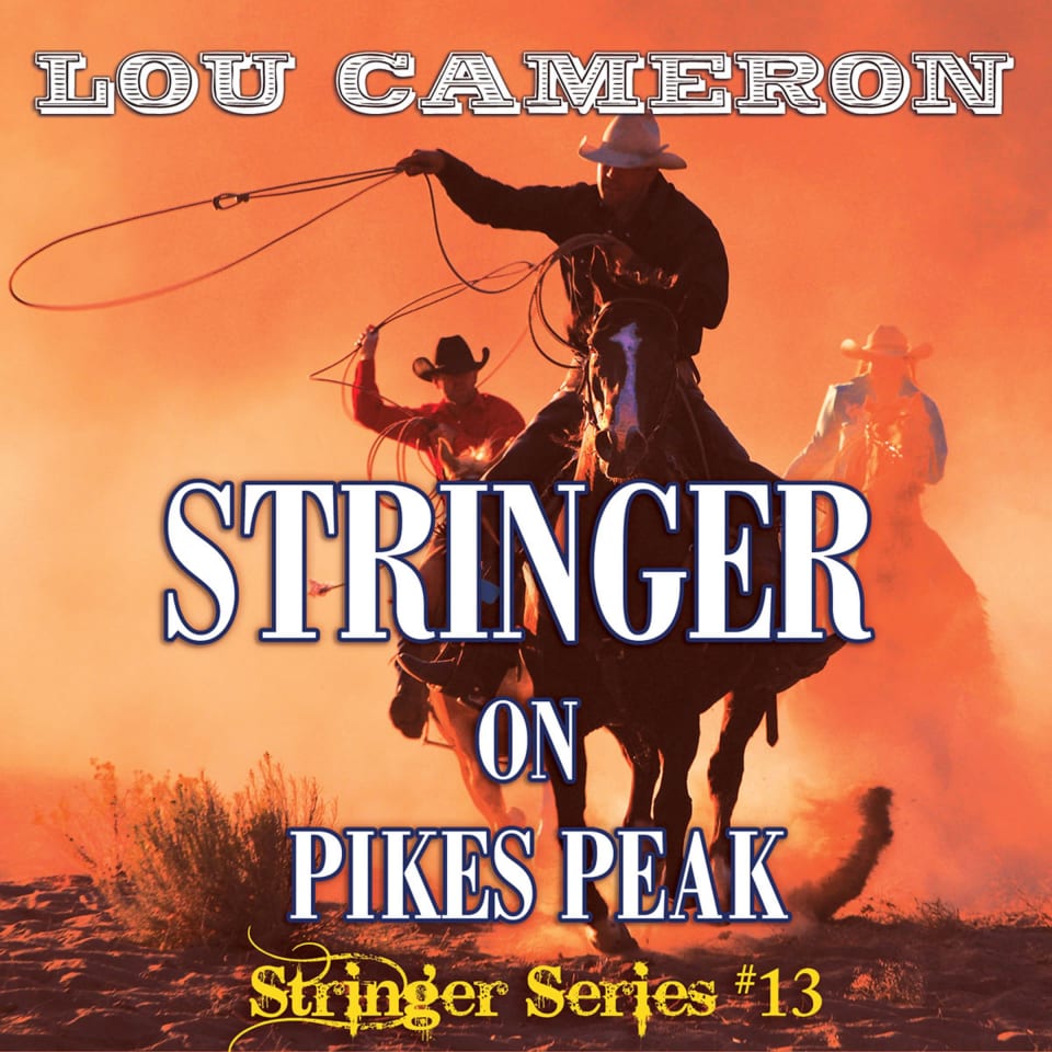 Stringer on Pikes Peak by Lou Cameron - Audiobook