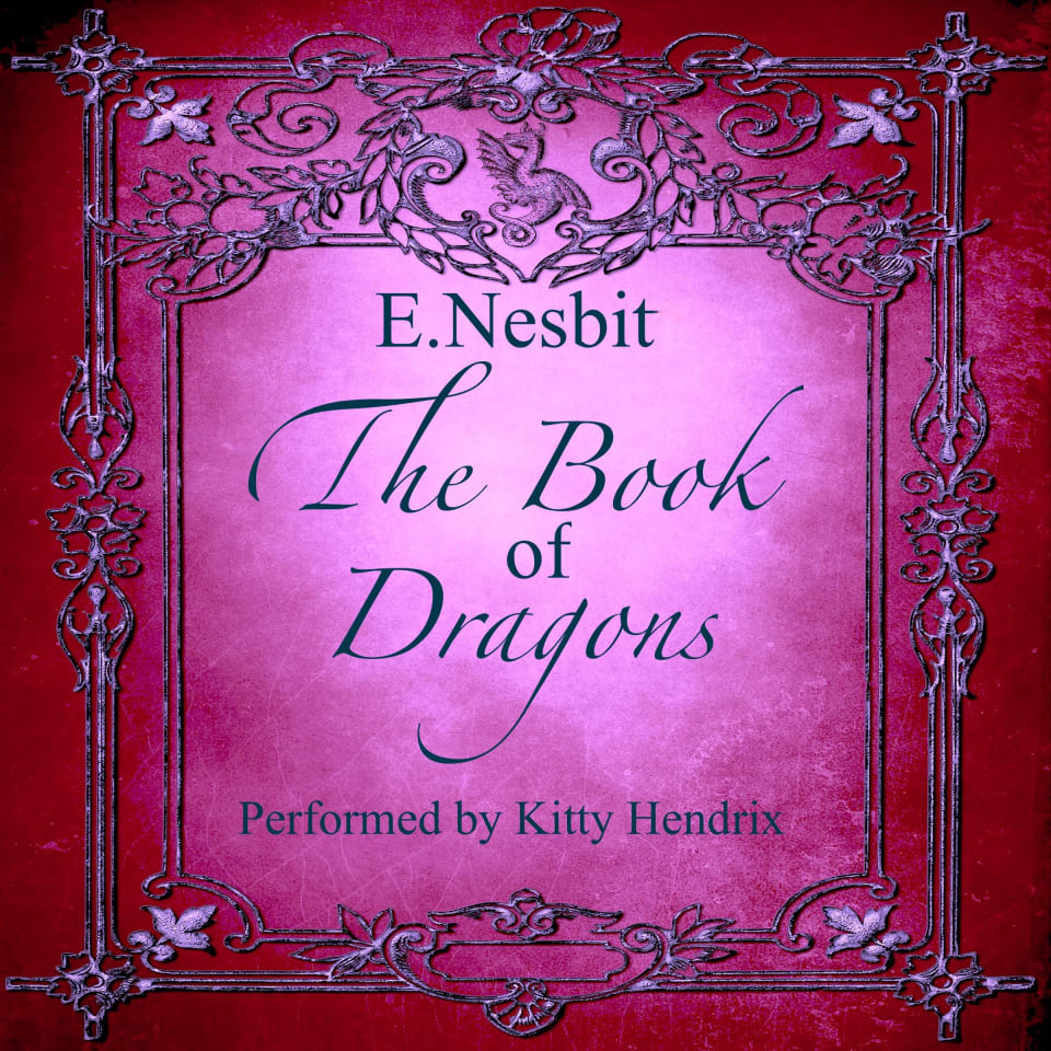 The Book of Dragons by Edith Nesbit - Audiobook