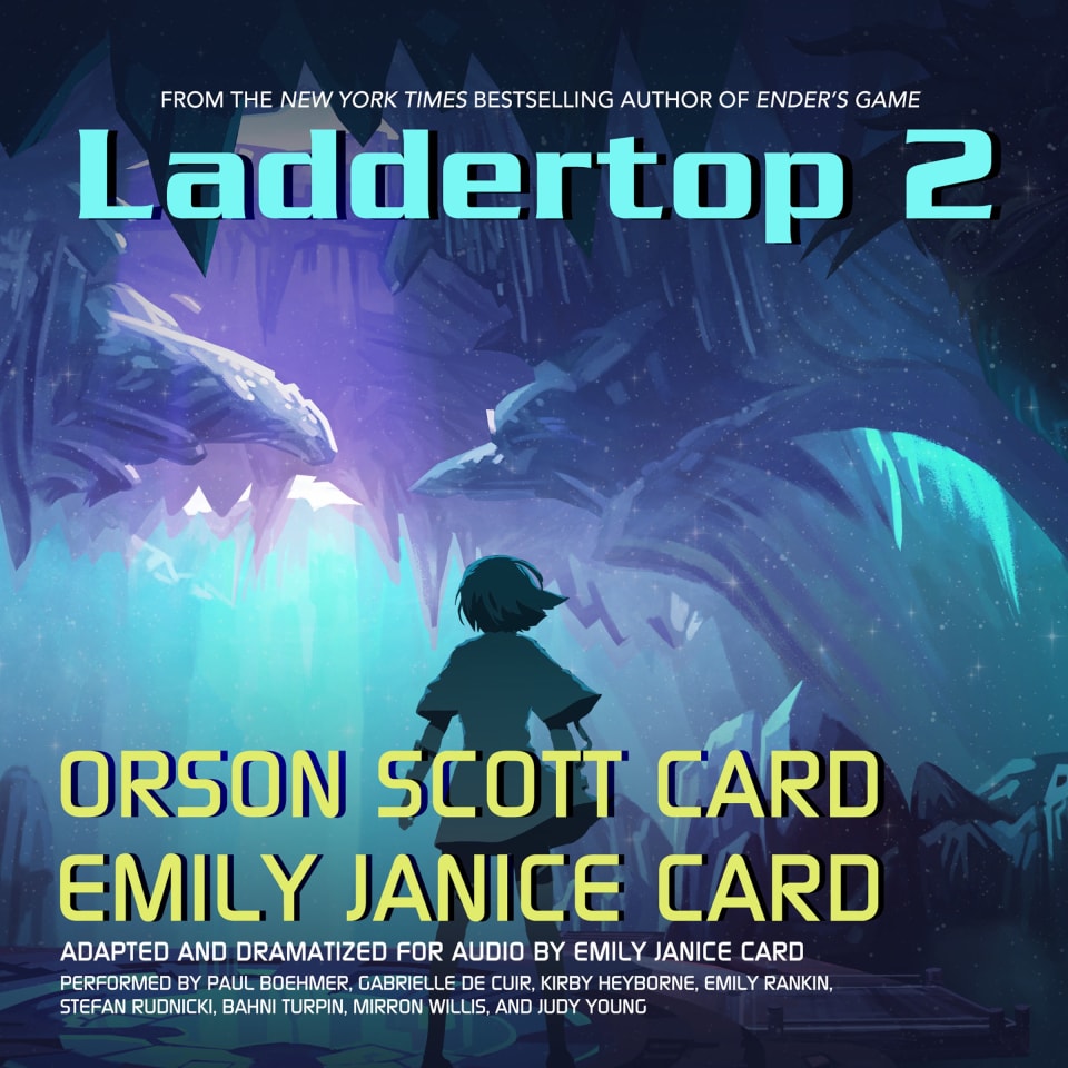 Laddertop 2 by Emily Janice Card & Orson Scott Card - Audiobook