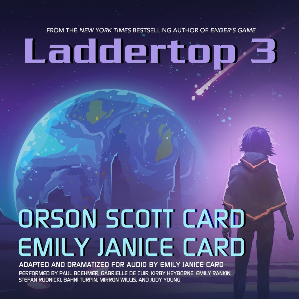 Laddertop 3 by Emily Janice Card & Orson Scott Card - Audiobook