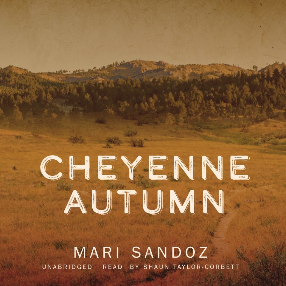 Cheyenne Autumn by Alan Boye & Mari Sandoz - Audiobook