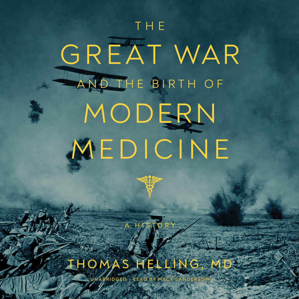 The Great War and the Birth of Modern Medicine by Thomas Helling ...
