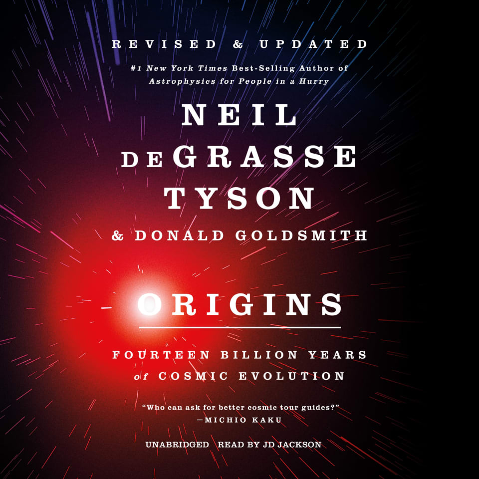 Origins, Revised and Updated by Donald Goldsmith & Neil deGrasse Tyson ...