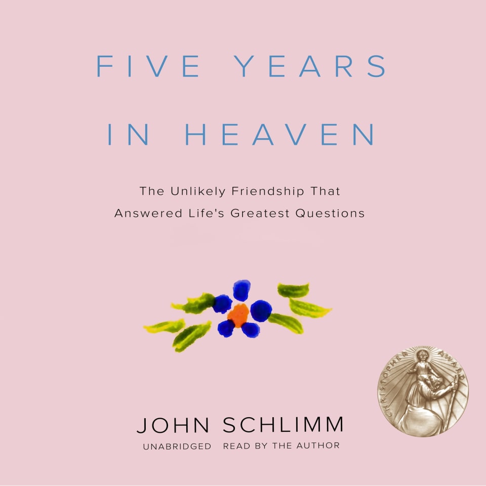 Five Years in Heaven by John Schlimm - Audiobook
