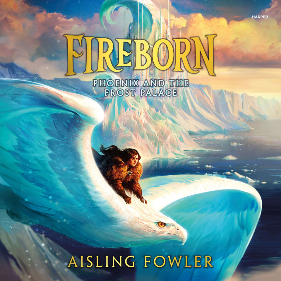 Fireborn: Phoenix and the Frost Palace by Aisling Fowler - Audiobook