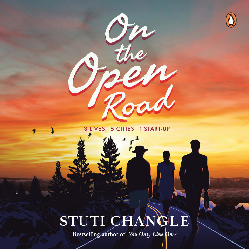 On The Open Road: 3 Lives 5 Cities 1 Start-up by STUTI CHANGLE - Audiobook