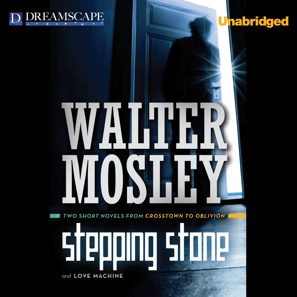 Stepping Stone & Love Machine by Walter Mosley - Audiobook