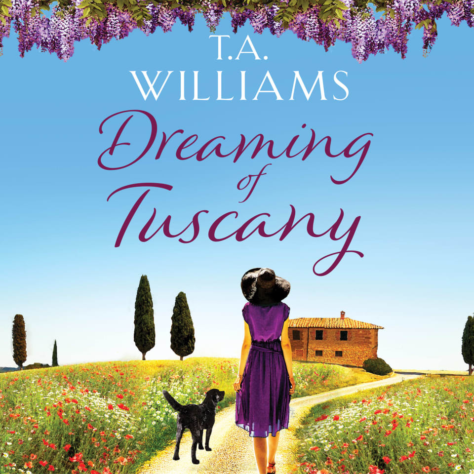 Dreaming of Tuscany by T. A. Williams - Audiobook